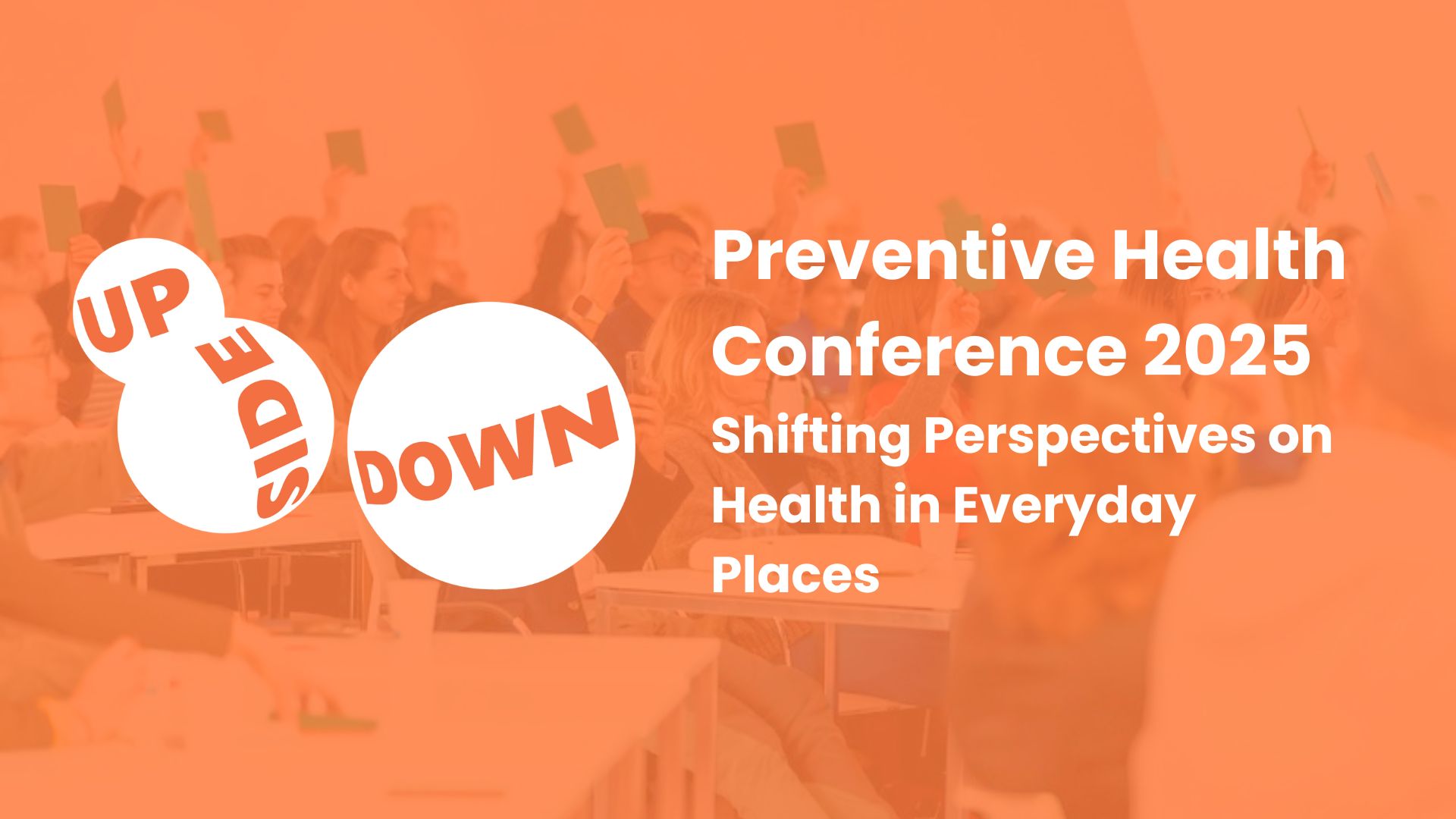 Preventive Health Conference 2025 - Upside Down: Shifting Perspectives ...